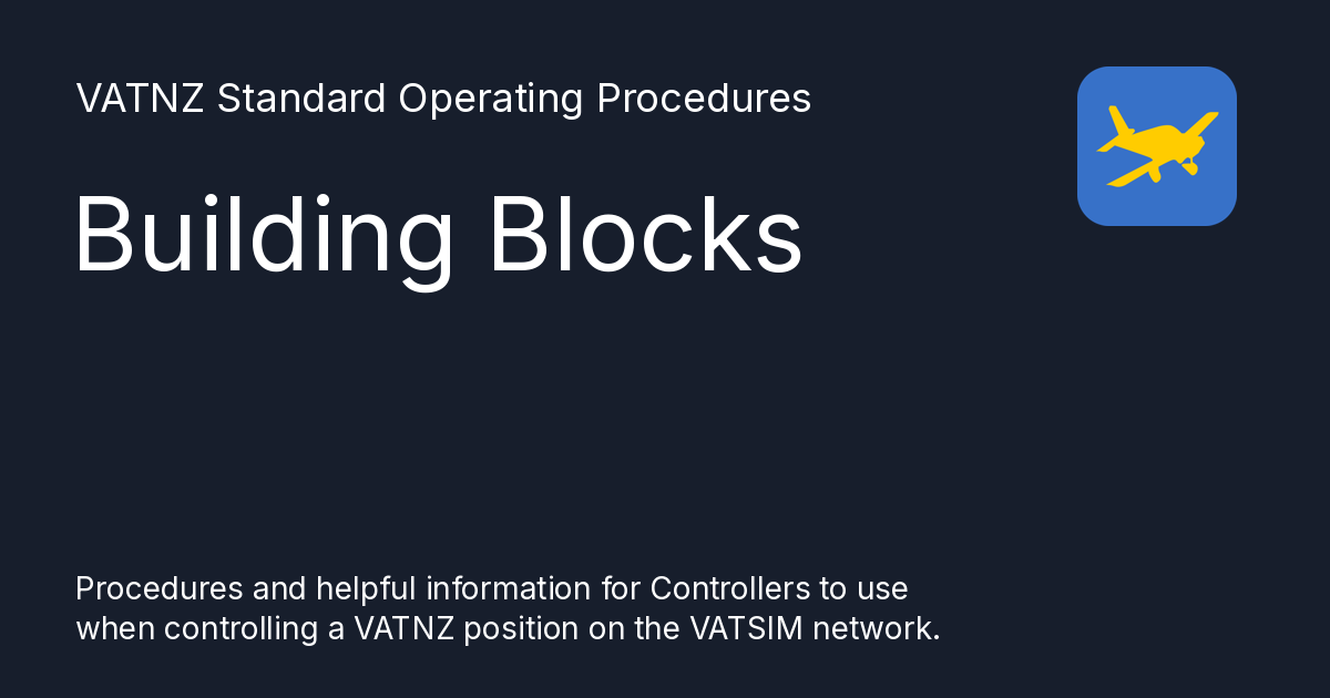 Building Blocks - VATNZ Standard Operating Procedures